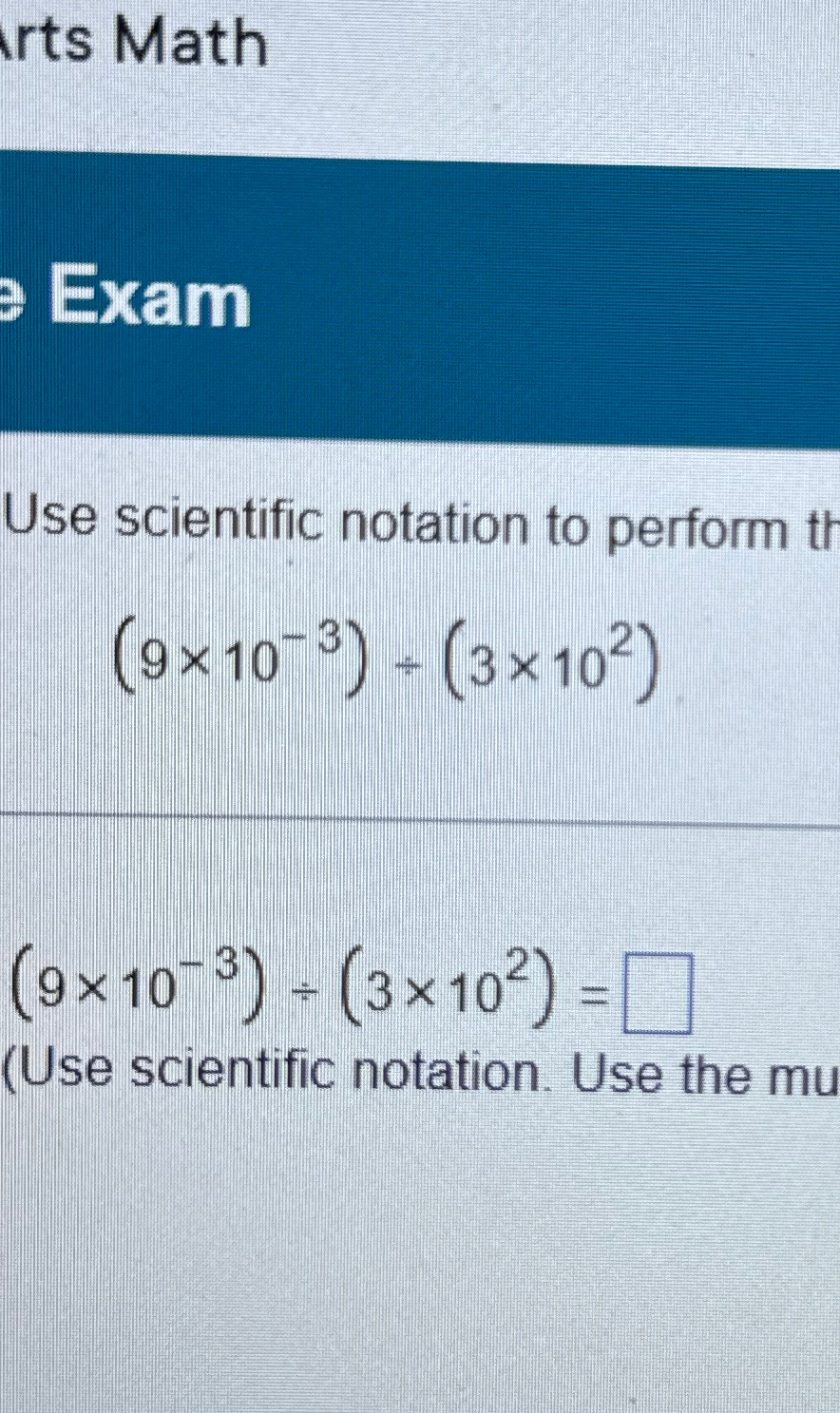 Solved rts MathExamUse scientific notation to | Chegg.com