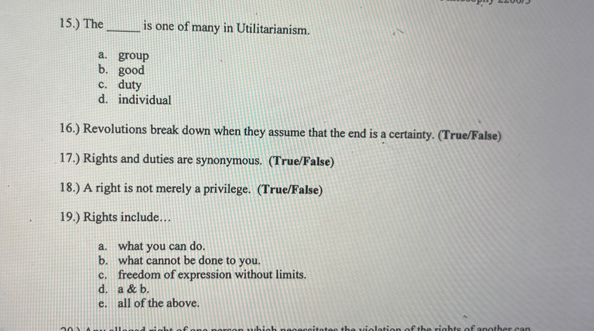 Solved 15.) ﻿The is one of many in Utilitarianism.a. | Chegg.com