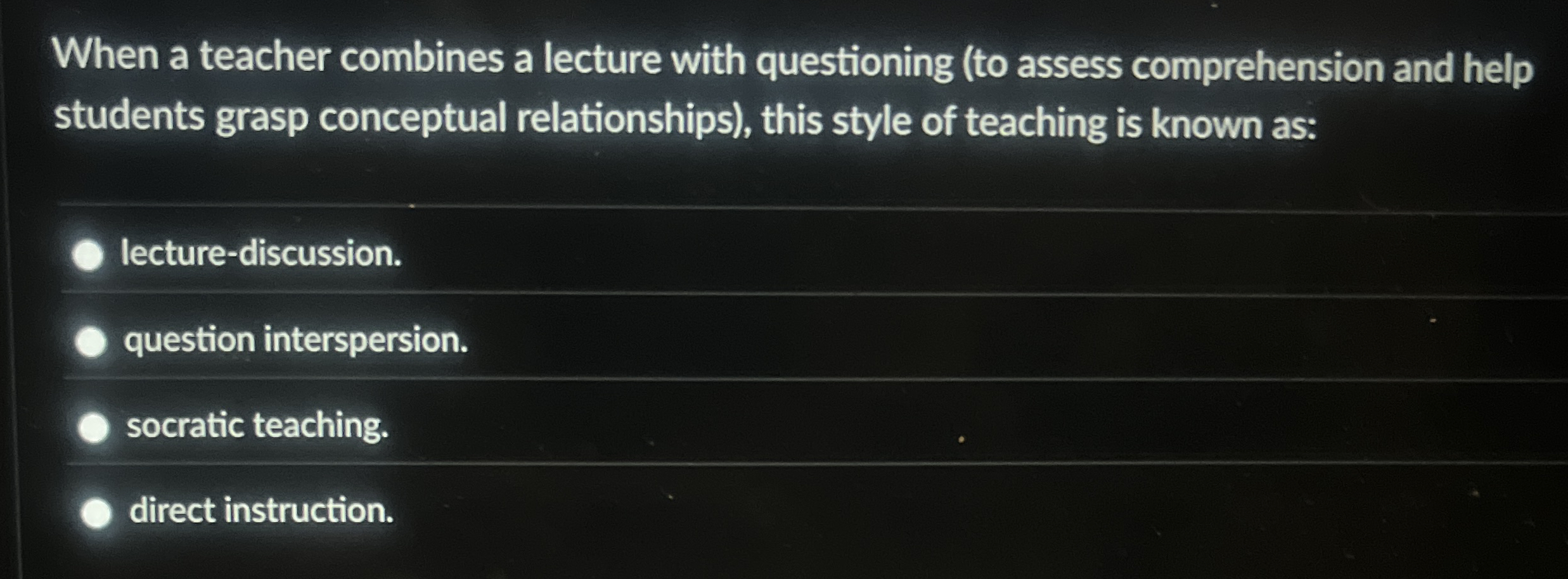 Solved When a teacher combines a lecture with questioning | Chegg.com