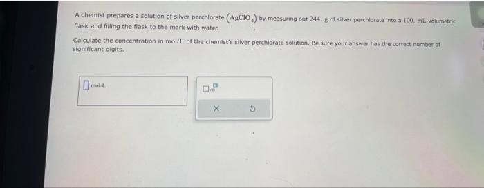 Solved A chemist prepares a solution of silver perchlorate | Chegg.com