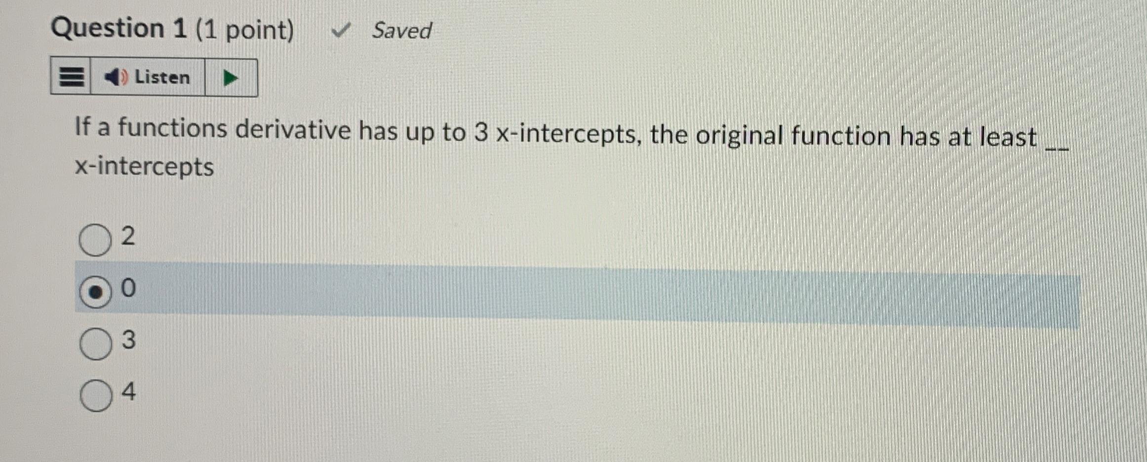 Solved Question 1 (1 ﻿point) ﻿SavedIf a functions derivative | Chegg.com