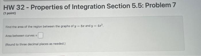 HW 32 - Properties of Integration Section 5.5: | Chegg.com