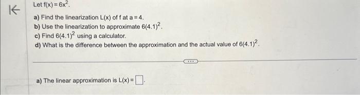 Solved Let f(x)=6x2. a) Find the linearization L(x) of f at | Chegg.com