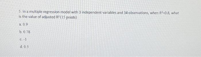 Solved 5. In a multiple regression model with 3 independent | Chegg.com