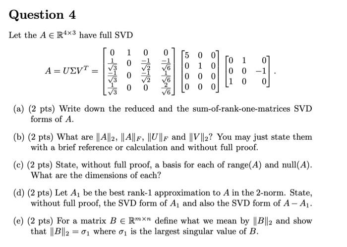 Solved Let the A∈R4×3 have full SVD | Chegg.com