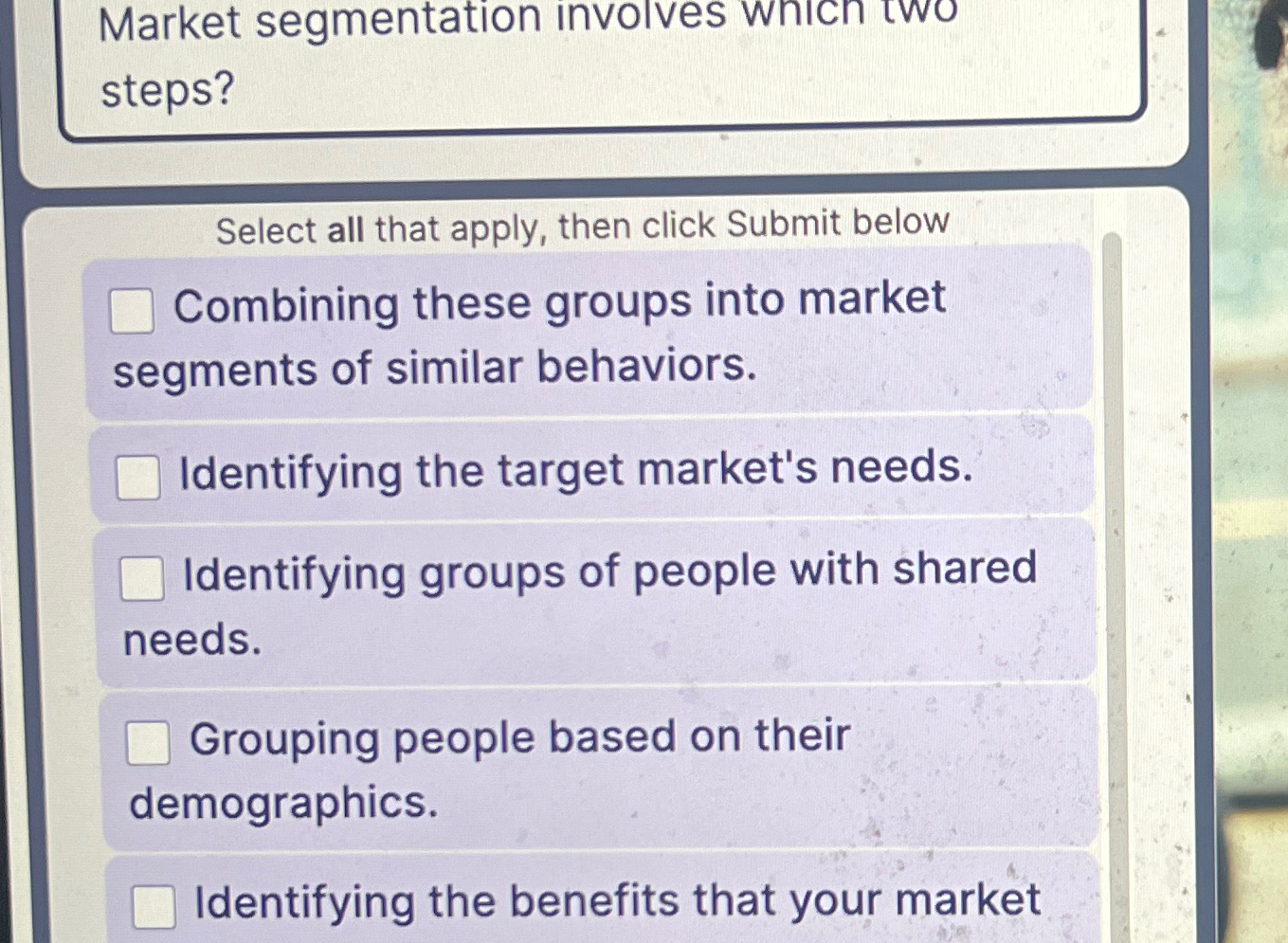 Solved Market segmentation involves which two steps?Select | Chegg.com