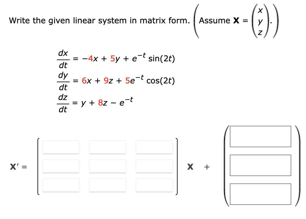Solved Write the given linear system in matrix form. (Assume | Chegg.com
