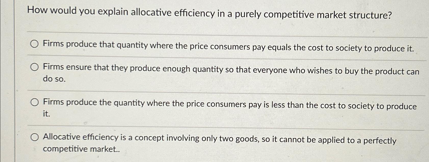 Solved How would you explain allocative efficiency in a | Chegg.com