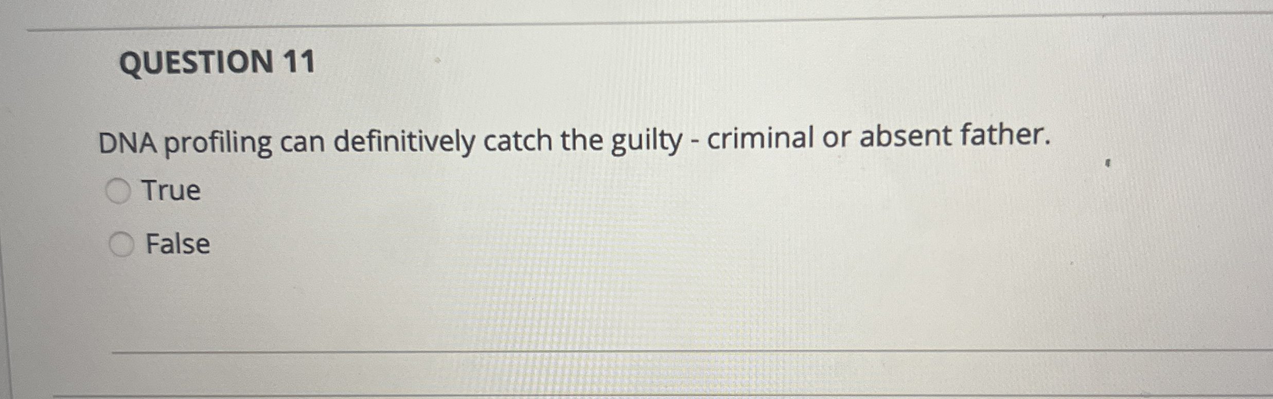Solved QUESTION 11DNA profiling can definitively catch the | Chegg.com
