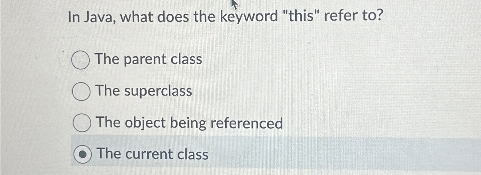 Solved In Java, what does the keyword "this" refer to?The | Chegg.com