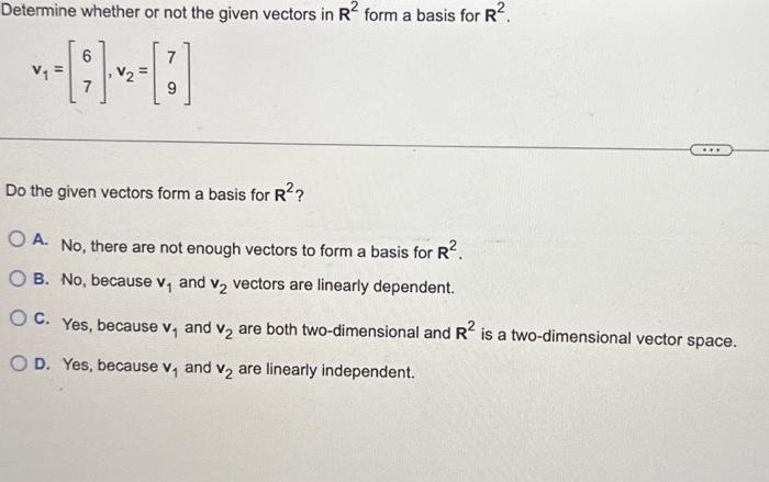 Solved Determine whether or not the given vectors in R2 form | Chegg.com