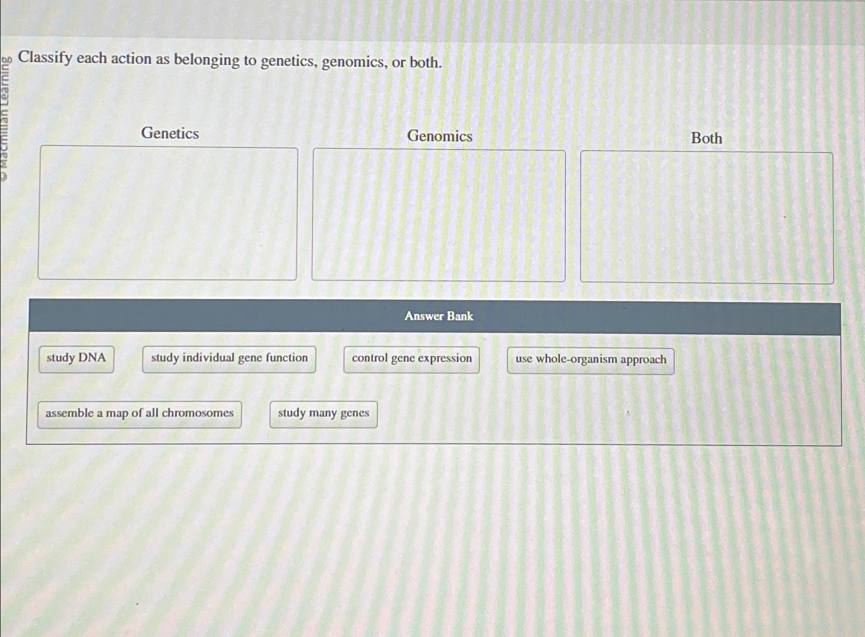 Solved Classify each action as belonging to genetics, | Chegg.com