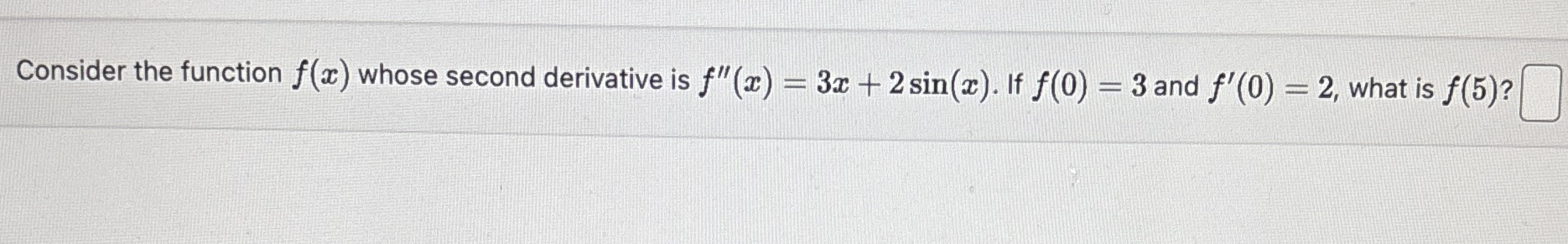 Solved by an EXPERT Consider the function f(x) ﻿whose second derivative | Chegg.com