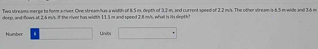 Solved Two streams merge to form a river. One stream has a | Chegg.com