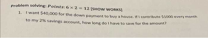 Solved Problem solving: Points: 6×2=12 [SHOW WORKS] 1. I | Chegg.com