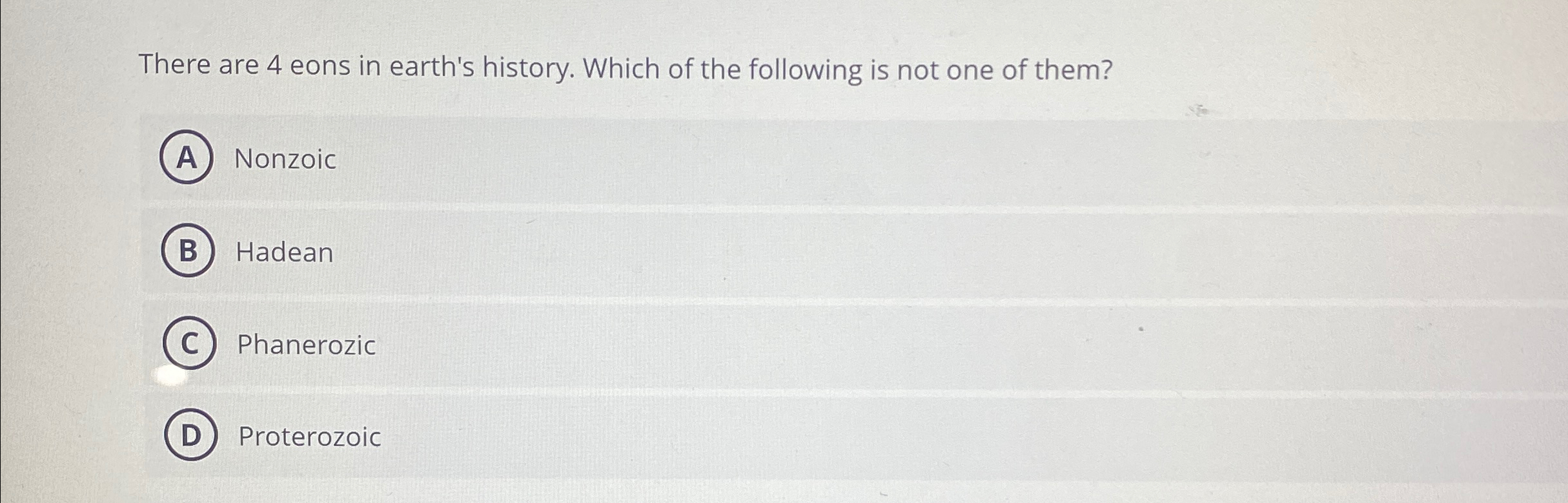 Solved There are 4 ﻿eons in earth's history. Which of the | Chegg.com