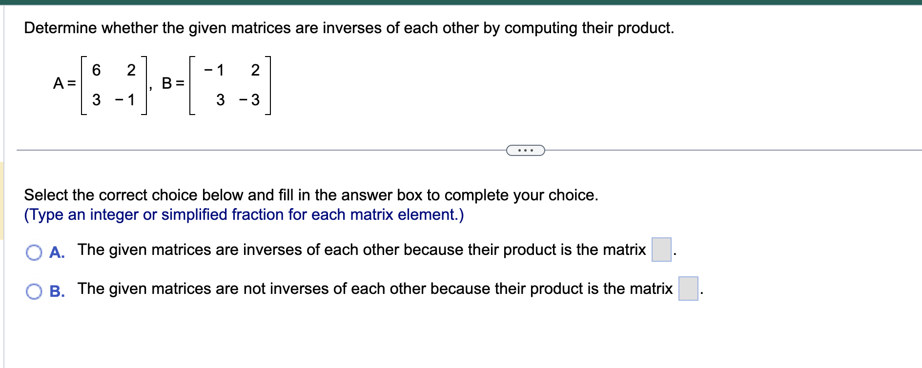 Solved Determine whether the given matrices are inverses of | Chegg.com