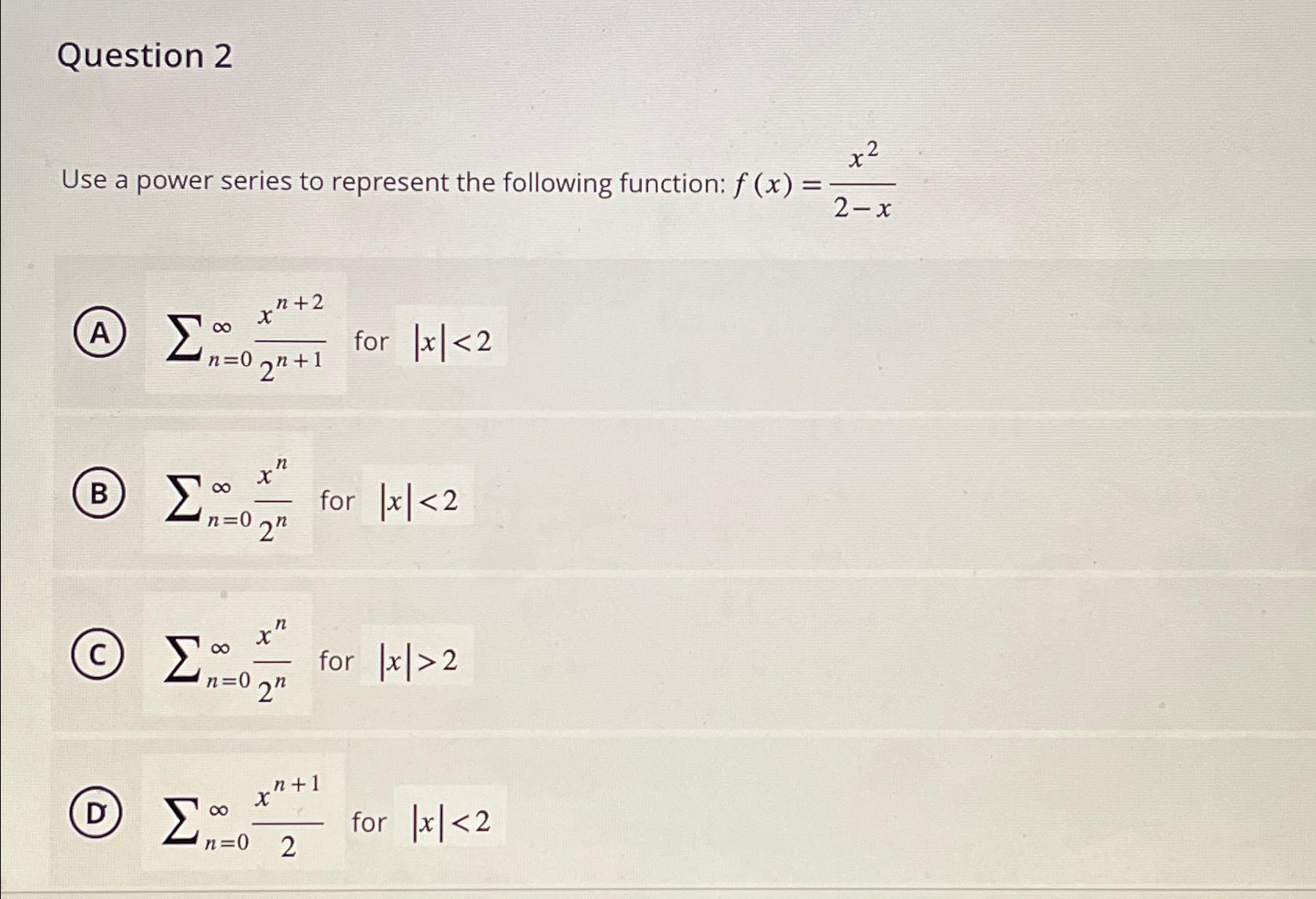Solved Question 2Use a power series to represent the | Chegg.com