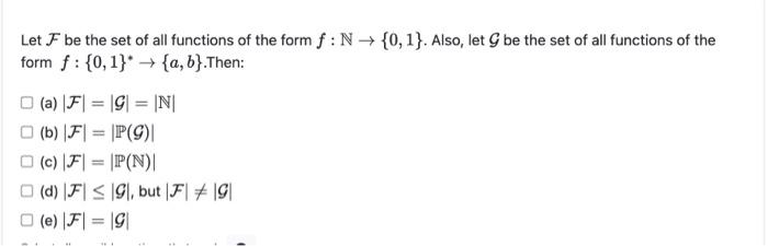 Solved Let F be the set of all functions of the form f:N{0, | Chegg.com