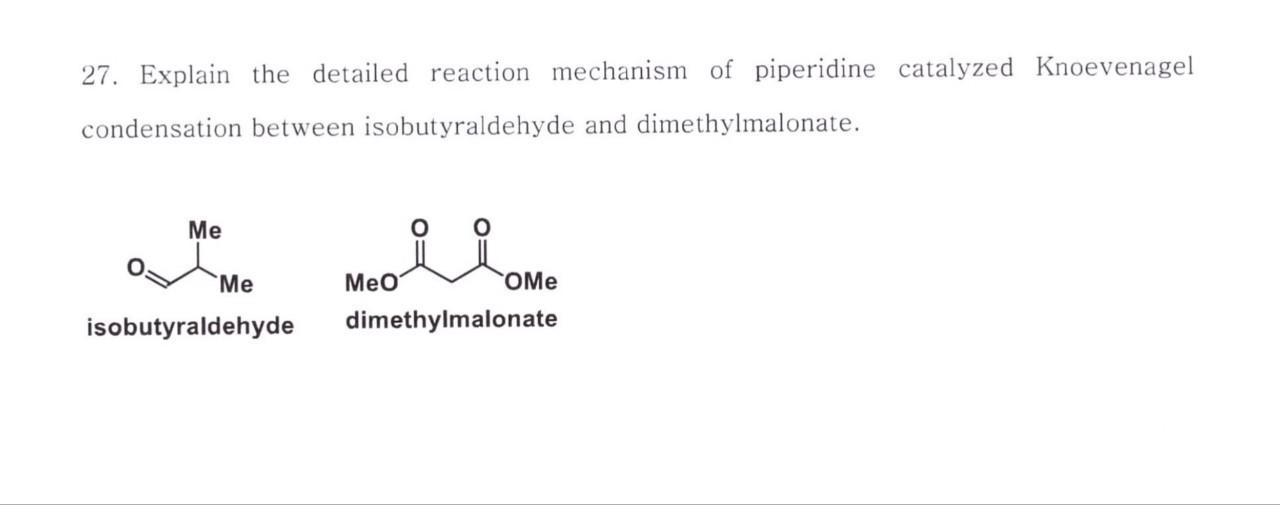 Solved 27. Explain the detailed reaction mechanism of | Chegg.com