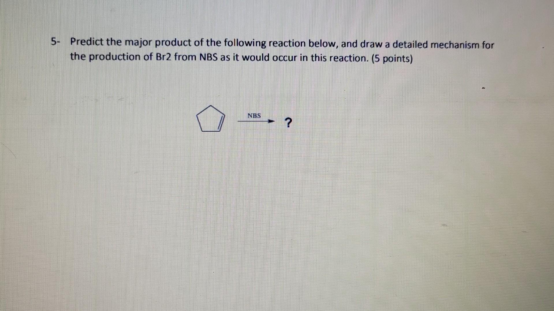 [Solved]: Predict the major product of the followi