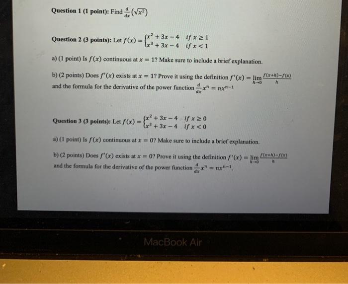 Solved Question 2 ( 3 points): Let f(x)={x2+3x−4x3+3x−4 if | Chegg.com