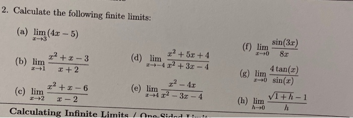 Solved 2. Calculate the following finite limits: (a) lim | Chegg.com