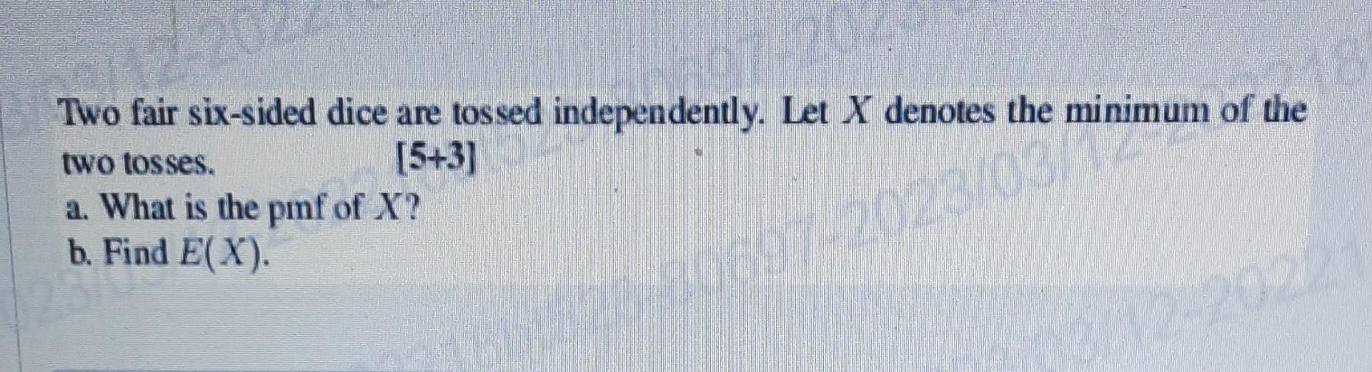 Solved Two fair six-sided dice are tossed independently. Let | Chegg.com