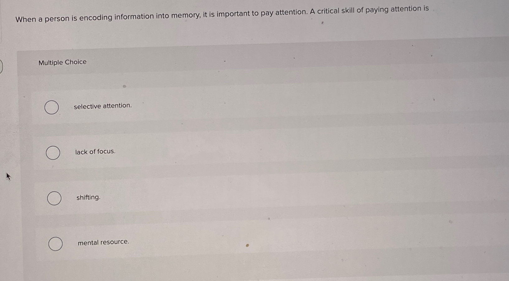 Solved When a person is encoding information into memory, it | Chegg.com
