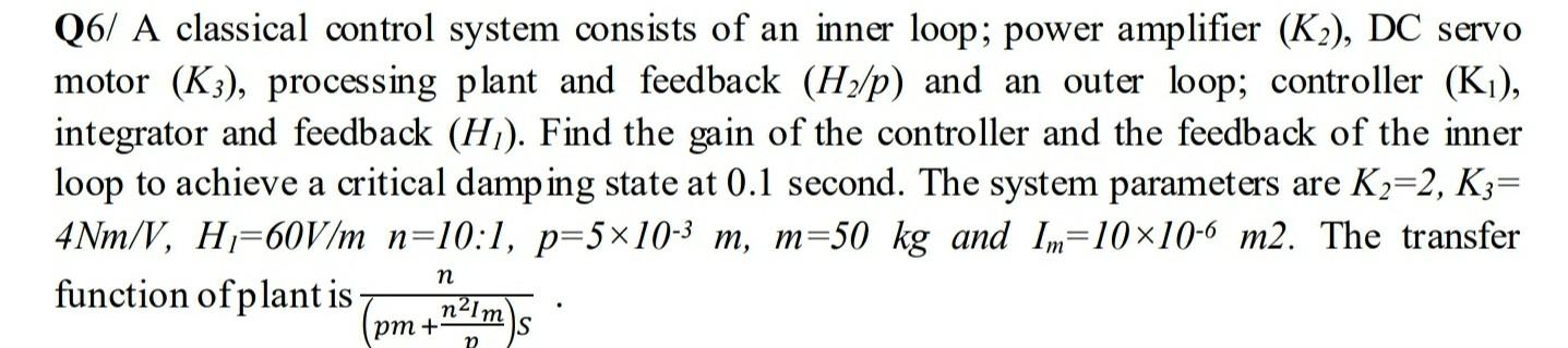 Solved Q6/ A classical control system consists of an inner | Chegg.com