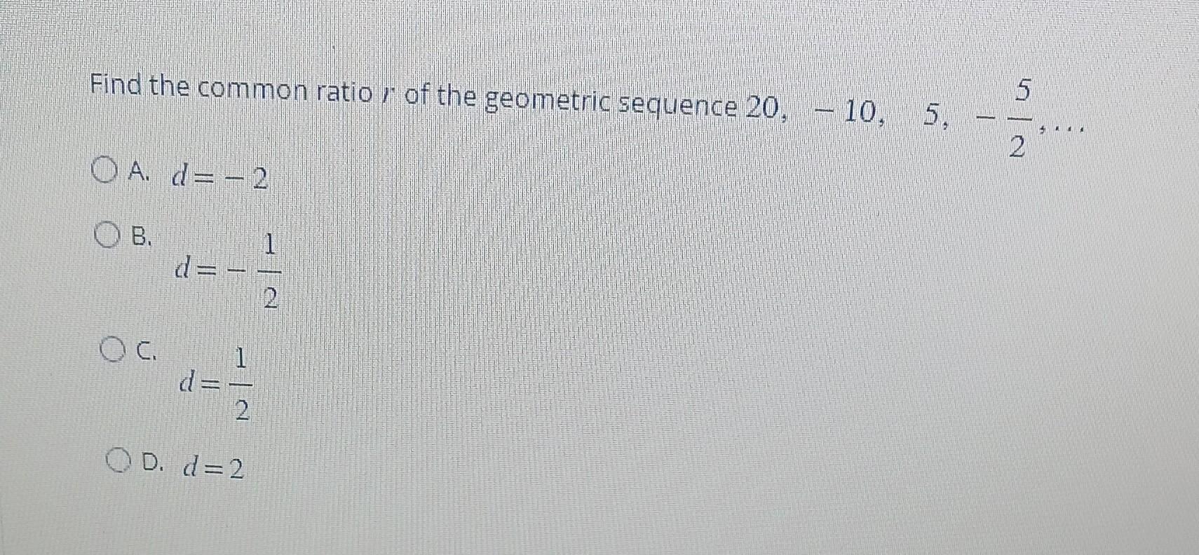Solved Find the common ratio r of the geometric sequence | Chegg.com