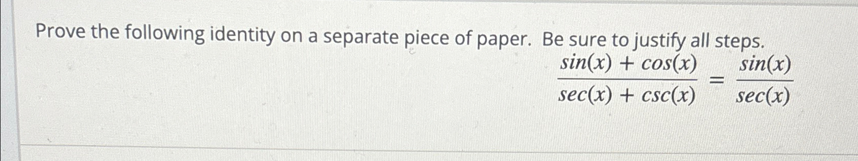 Solved Prove the following identity on a separate piece of | Chegg.com