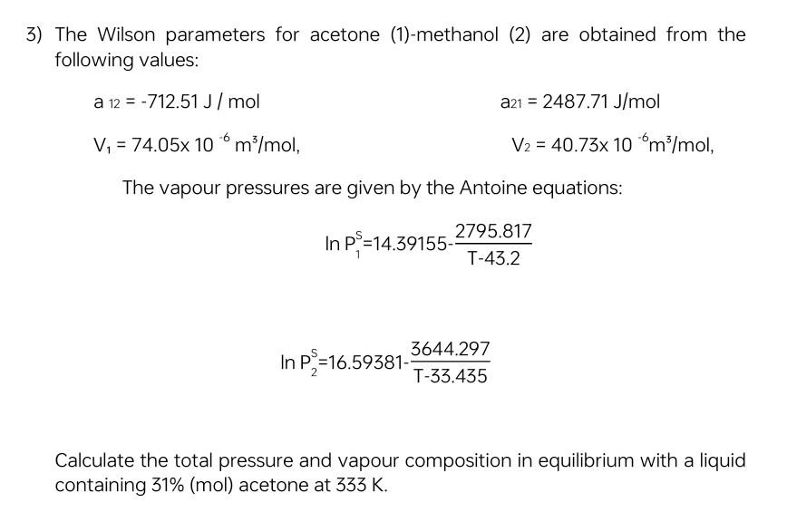 Solved The Wilson parameters for acetone (1)-methanol (2) | Chegg.com