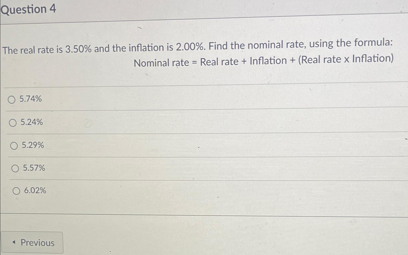 Solved Question 4The real rate is 3.50% ﻿and the inflation | Chegg.com
