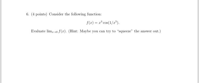 Solved 6. (4 points) Consider the following function: | Chegg.com