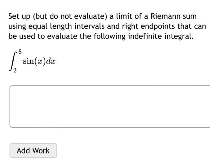Solved Set up (but do not evaluate) a limit of a Riemann sum | Chegg.com