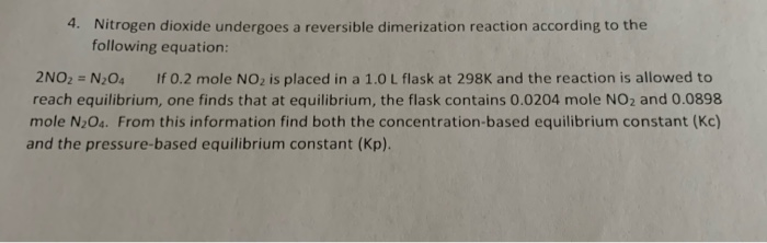 Solved 4. Nitrogen dioxide undergoes a reversible | Chegg.com