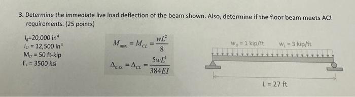 Solved 3. Determine the immediate live load deflection of | Chegg.com