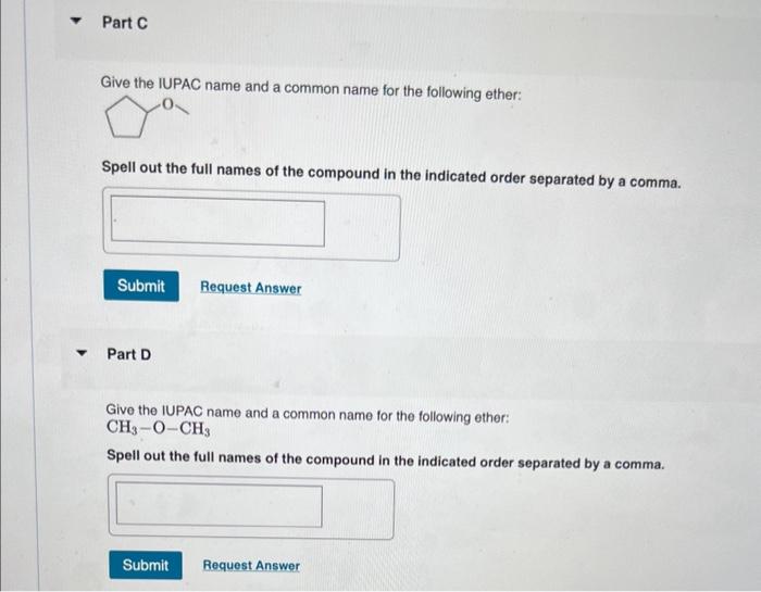 Solved Give the IUPAC name and a common name for the | Chegg.com