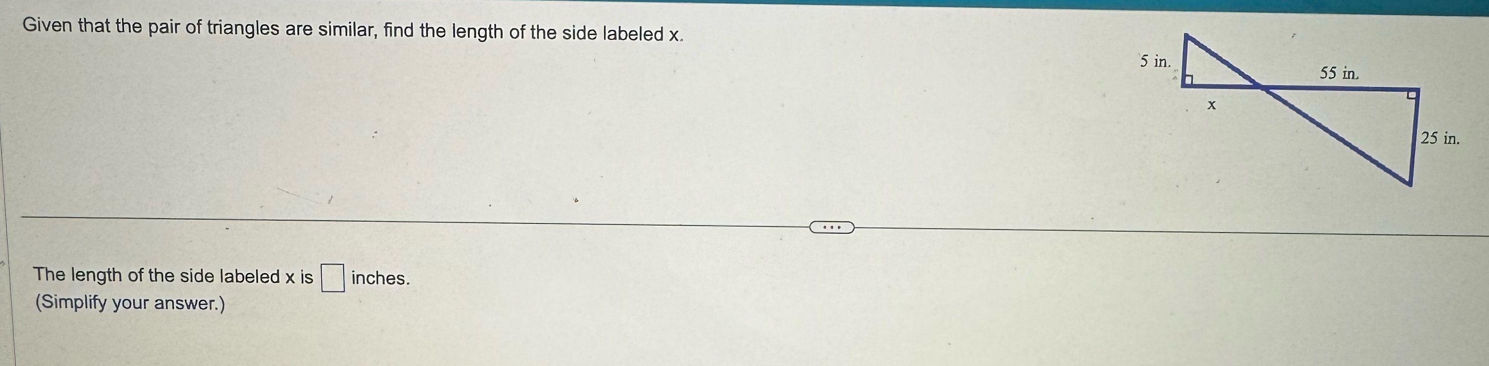 Solved Given that the pair of triangles are similar, find | Chegg.com