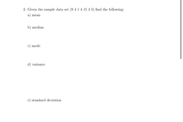 Solved 2. Given the sample data set (9 4141545) find the | Chegg.com
