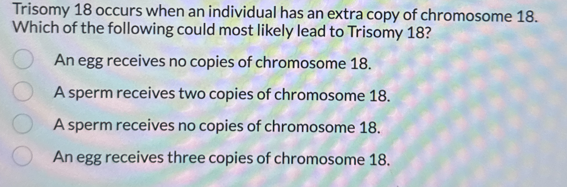 Solved Trisomy 18 ﻿occurs when an individual has an extra | Chegg.com