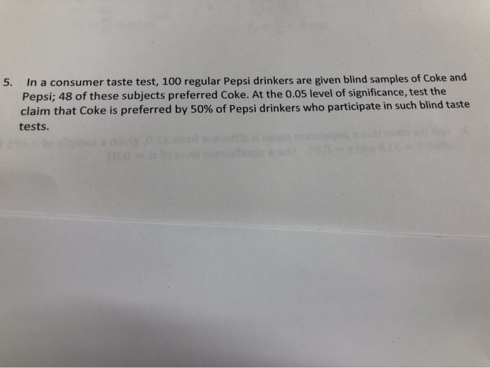 Solved 5. In a consumer taste test, 100 regular Pepsi | Chegg.com