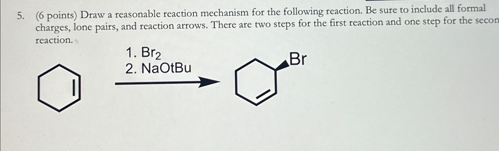 Solved (6 ﻿points) ﻿Draw a reasonable reaction mechanism for | Chegg.com