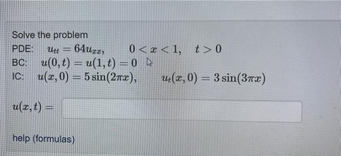 Solved Solve the problem PDE: utt=64uxx,00 BC: | Chegg.com