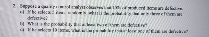 Solved 2. Suppose a quality control analyst observes that | Chegg.com