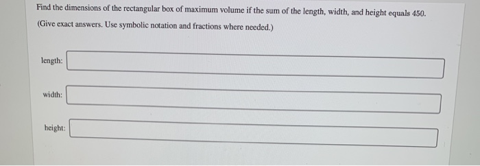 Solved Find the dimensions of the rectangular box of maximum | Chegg.com