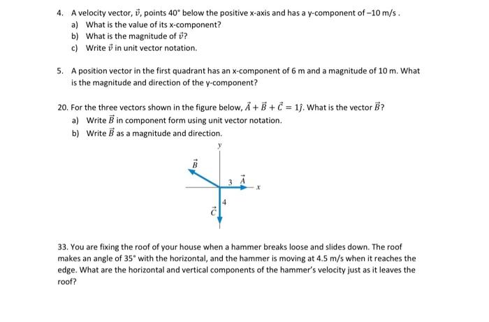 Solved 4. A velocity vector, v, points 40∘ below the | Chegg.com
