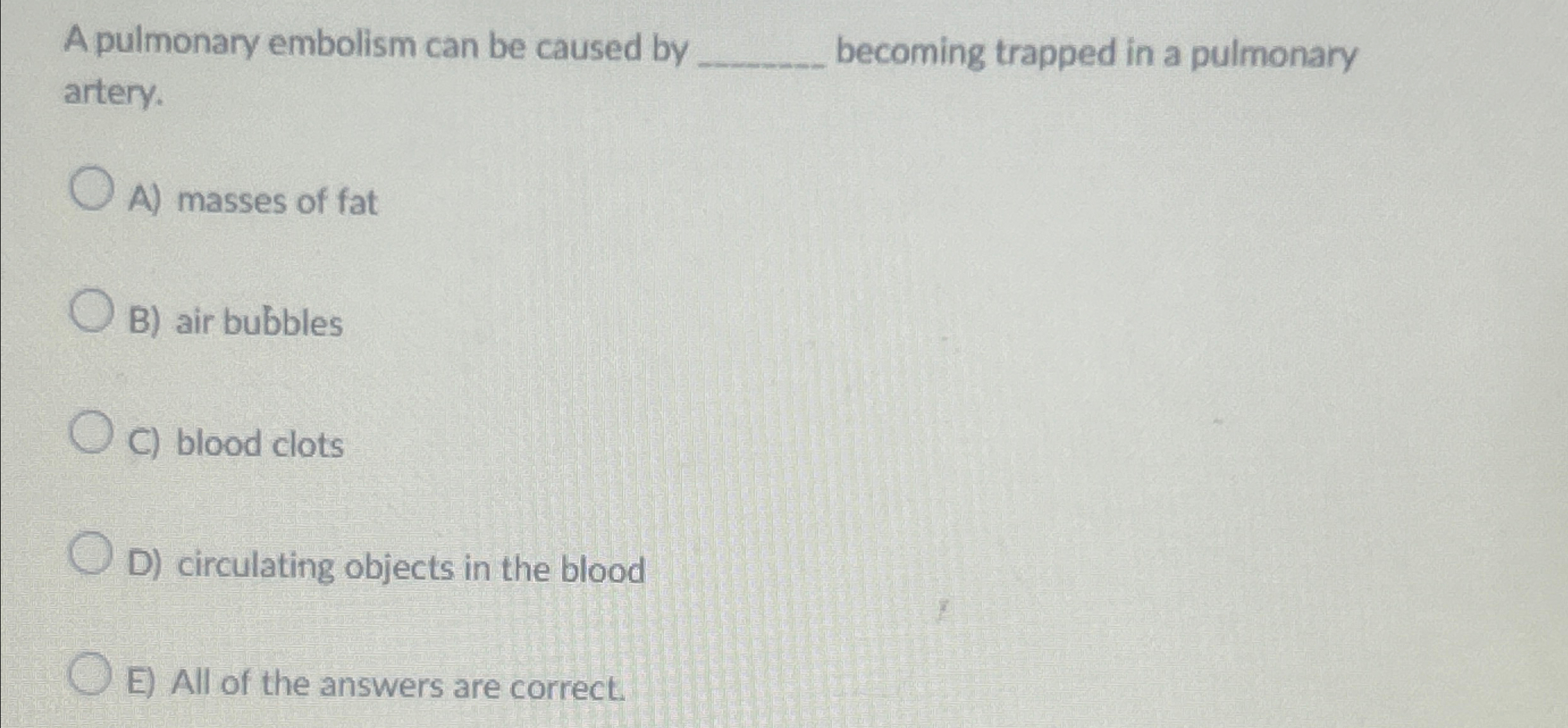 Solved A pulmonary embolism can be caused by artery. q, | Chegg.com