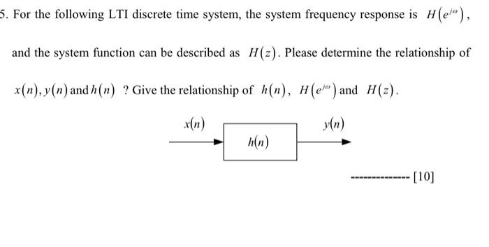 Solved 5 For The Following Lti Discrete Time System The